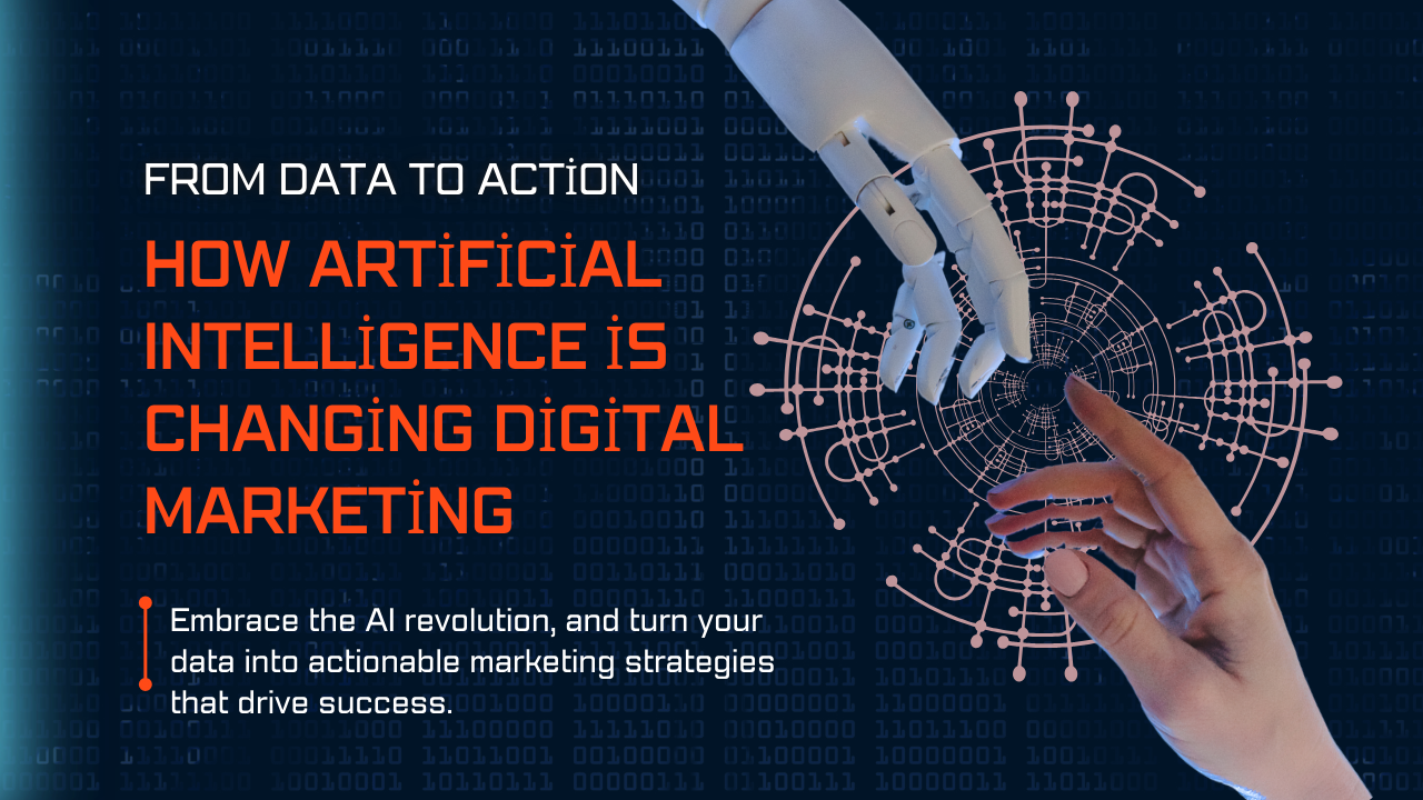 How Artificial Intelligence is Changing Digital Marketing!